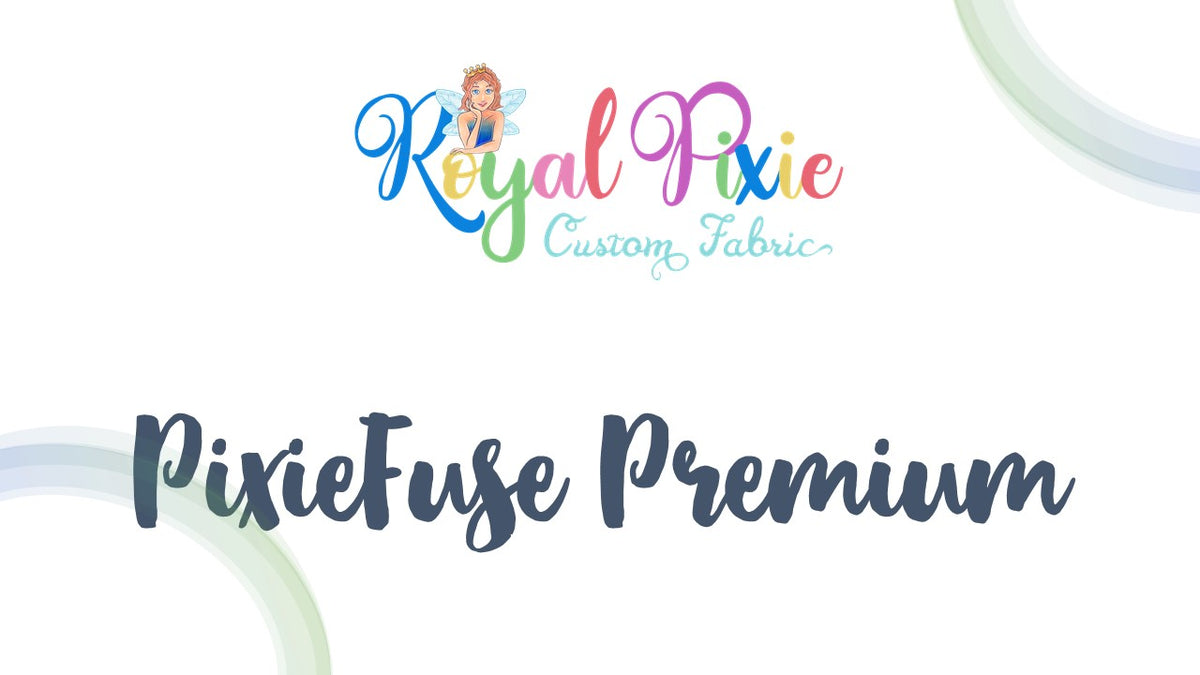 PixieFuse Premium Interfacing – Royal Pixie Custom Fabric